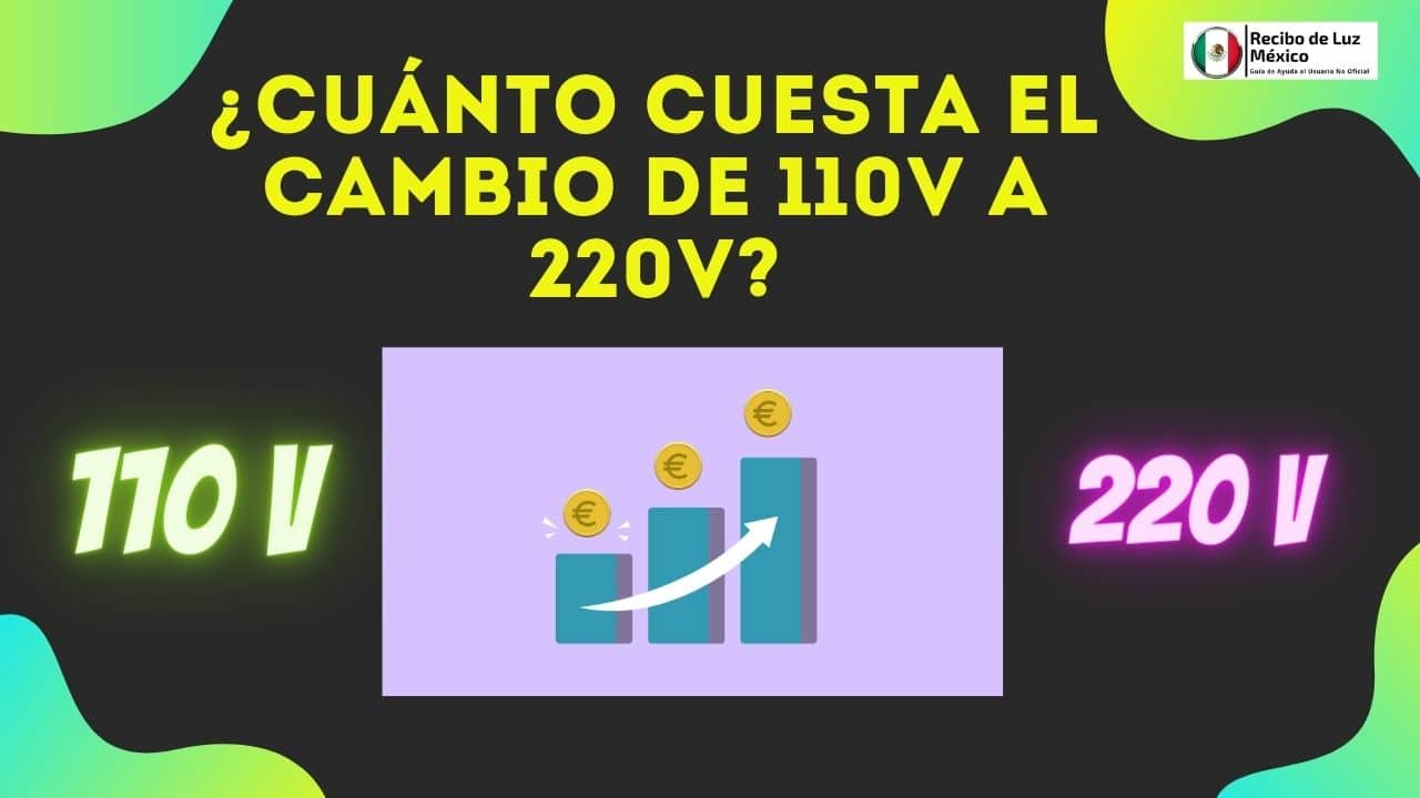 ᐅ Cambiar de 110 a 220 Volts CFE: Costo, Requisitos, Proceso